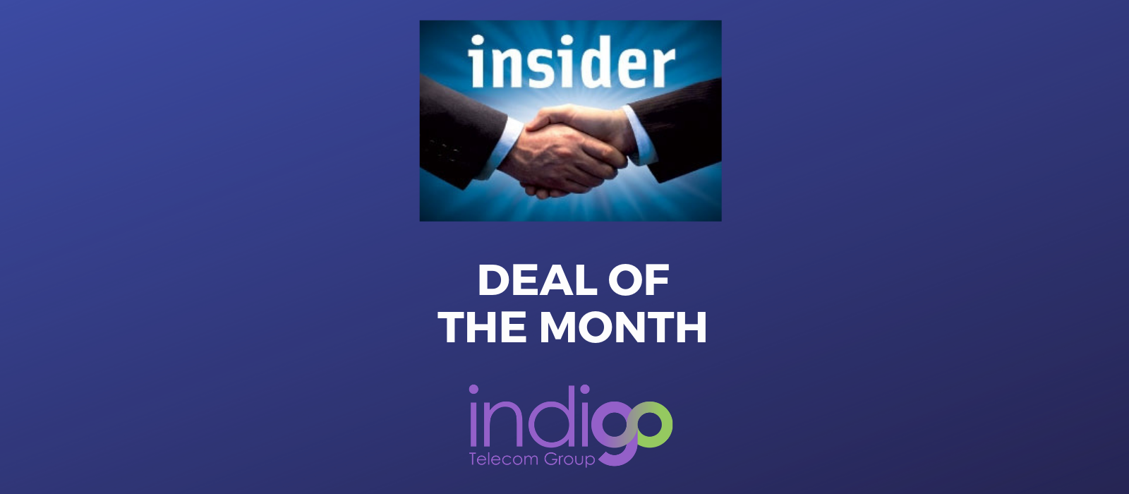 Indigo Telecom Group named Insider Media Deal of the Month - GCP