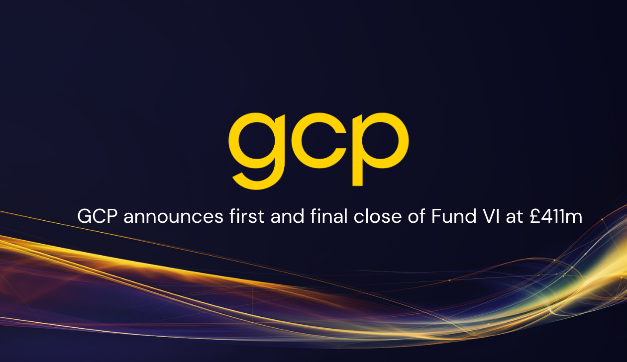 GCP announces first and final close of Fund VI at £411m, reaching its ...